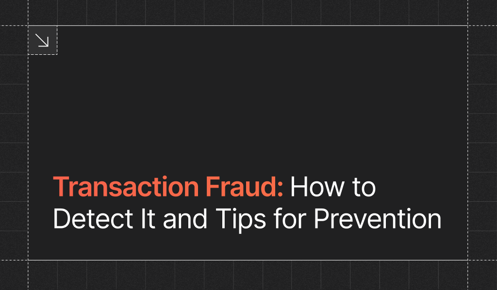 transaction-fraud_-how-to-detect-it-and-tips-for-prevention.png