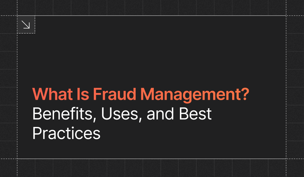 what-is-fraud-management_-benefits-uses-and-best-practices.png